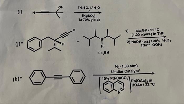 Solved (i) (j)* 1) sia2BH/22∘C 2) (1.00 equiv.) in THF | Chegg.com