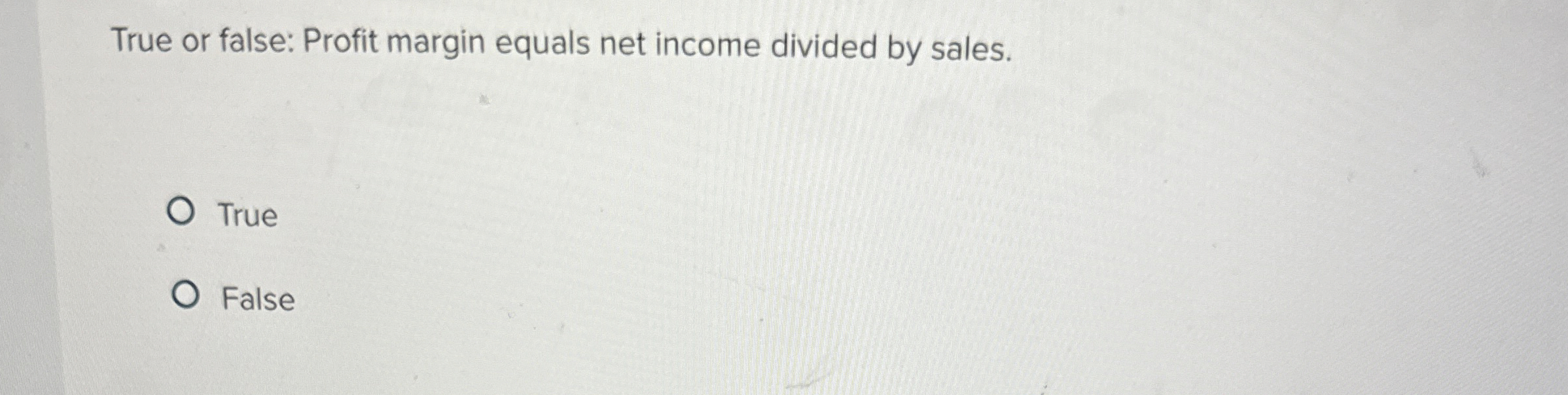 Solved True or false: Profit margin equals net income | Chegg.com