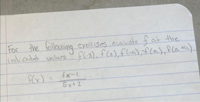 Solved For the following exercises, evaluate f at the | Chegg.com