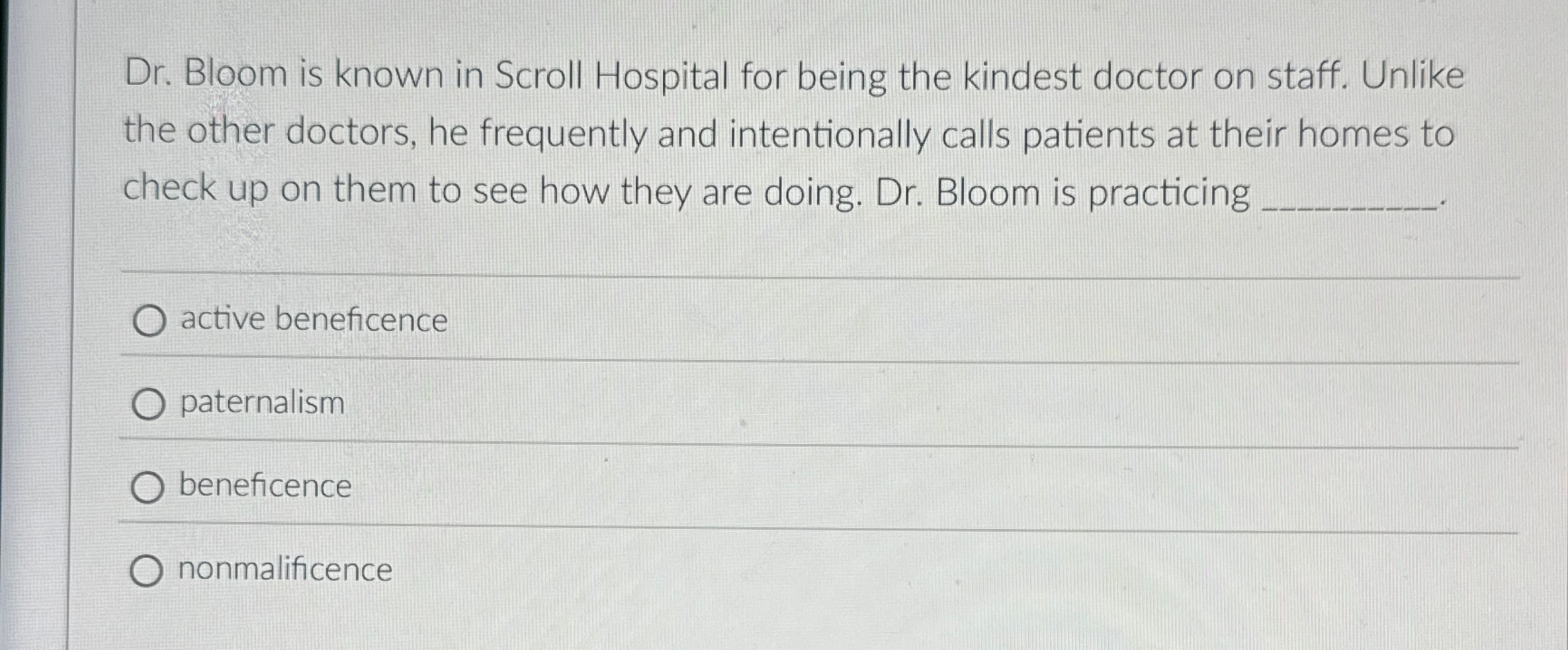 Solved Dr. ﻿Bloom is known in Scroll Hospital for being the | Chegg.com
