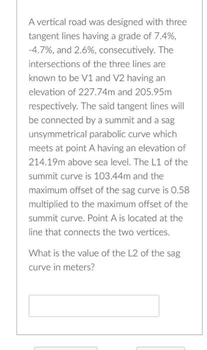 Solved A vertical road was designed with three tangent lines | Chegg.com