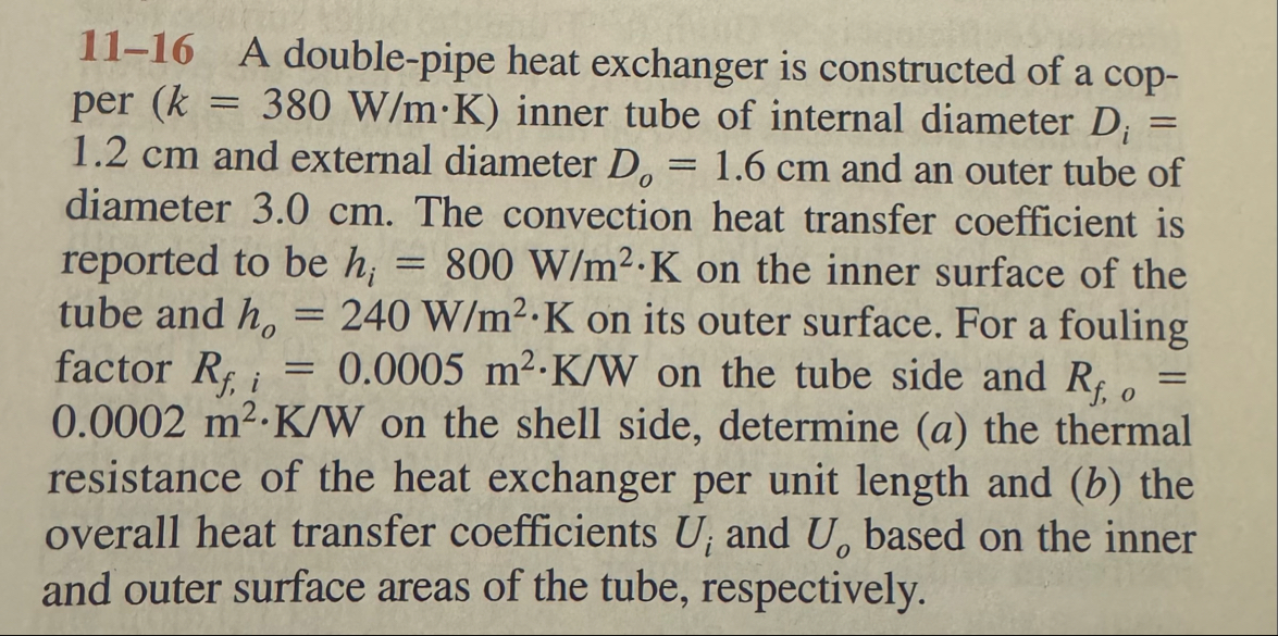 Solved 11-16 ﻿A double-pipe heat exchanger is constructed of | Chegg.com