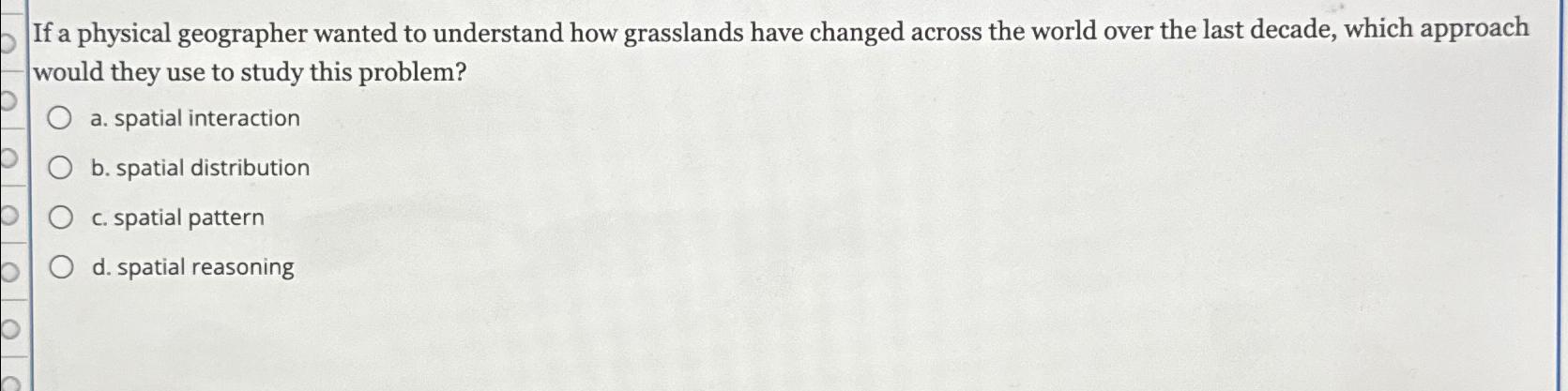 Solved If a physical geographer wanted to understand how | Chegg.com