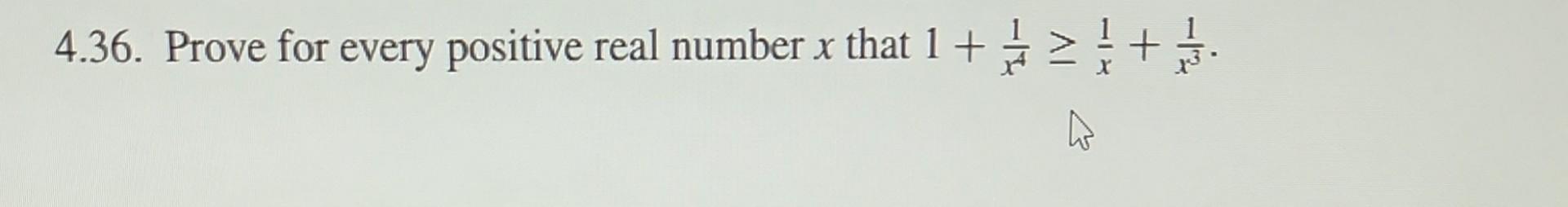 Solved 4.36. Prove for every positive real number x that | Chegg.com