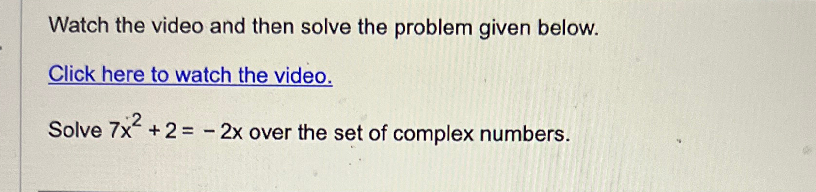 Solved Watch the video and then solve the problem given | Chegg.com