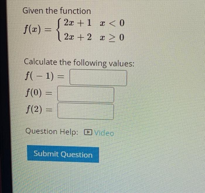 Solved Given the function f(x)={2x+12x+2x