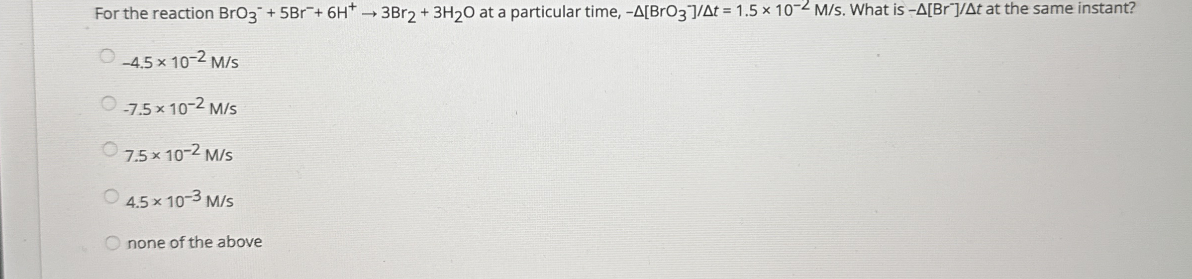 Solved For the reaction BrO3-+5Br-+6H+→3Br2+3H2O ﻿at a | Chegg.com