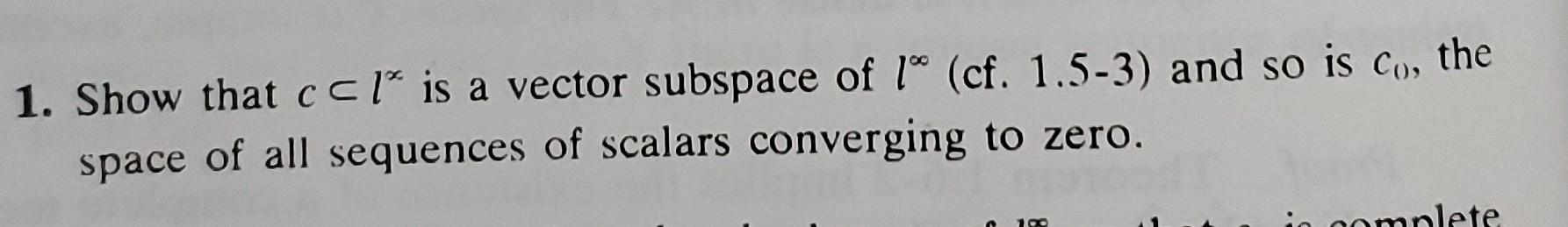 Solved Y. Show that the dual space of the space c0 is l1. | Chegg.com