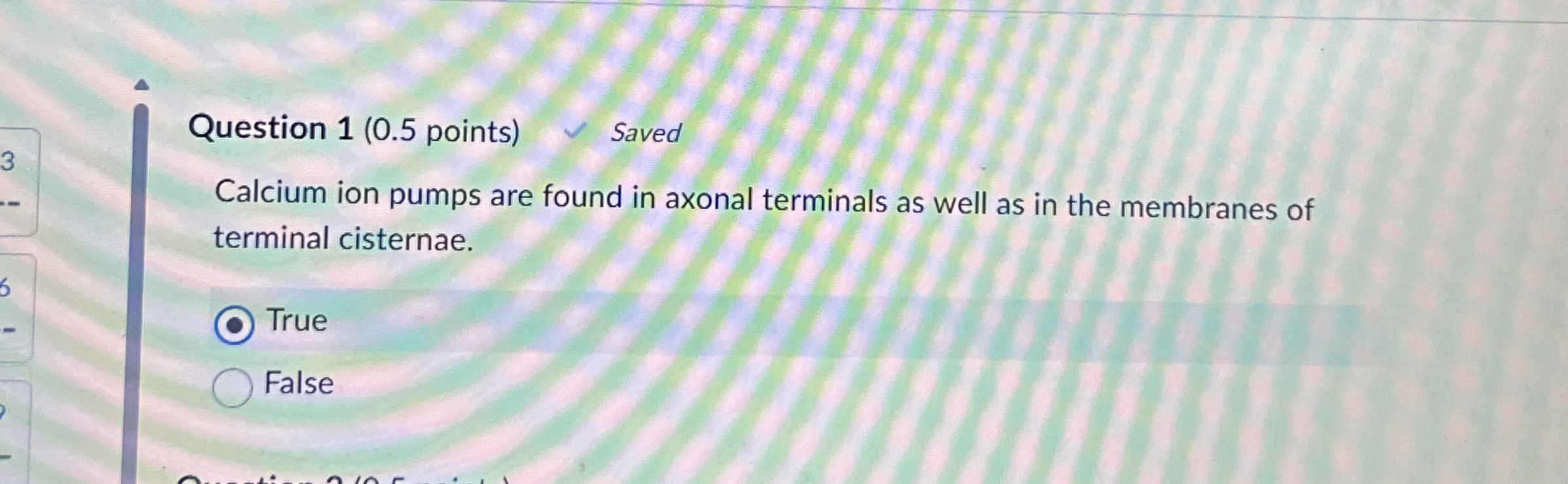 Solved Question 1 ( 0.5 ﻿points) ﻿SavedCalcium ion pumps | Chegg.com