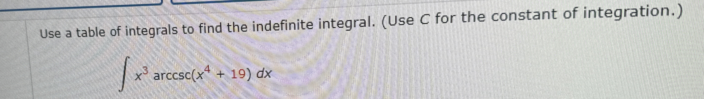 Solved Use a table of integrals to find the indefinite | Chegg.com