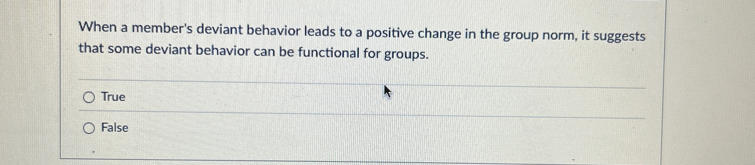 Solved When a member's deviant behavior leads to a positive | Chegg.com