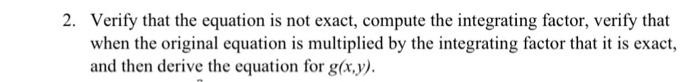 Solved Verify that the equation is not exact, compute the | Chegg.com