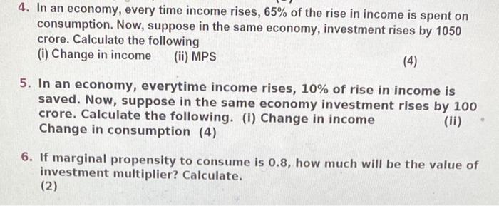 Solved 4. In an economy, every time income rises, 65% of the | Chegg.com