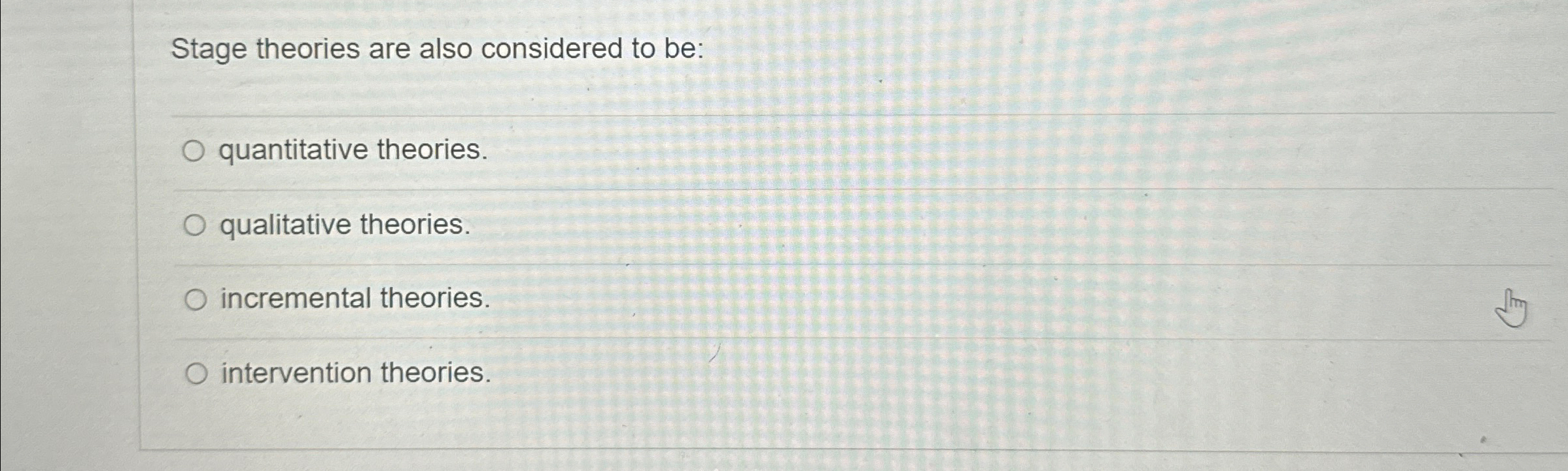 Solved Stage theories are also considered to be:quantitative | Chegg.com