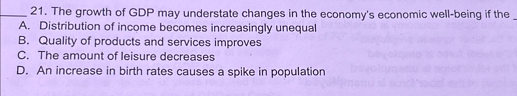 Solved The growth of GDP may understate changes in the | Chegg.com
