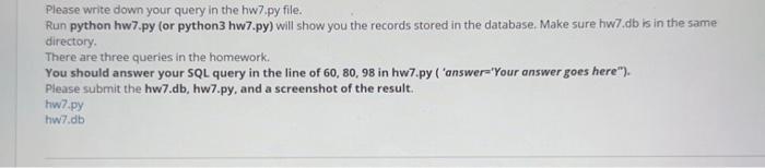 Solved Please write down your query in the hw7,py file. Run | Chegg.com