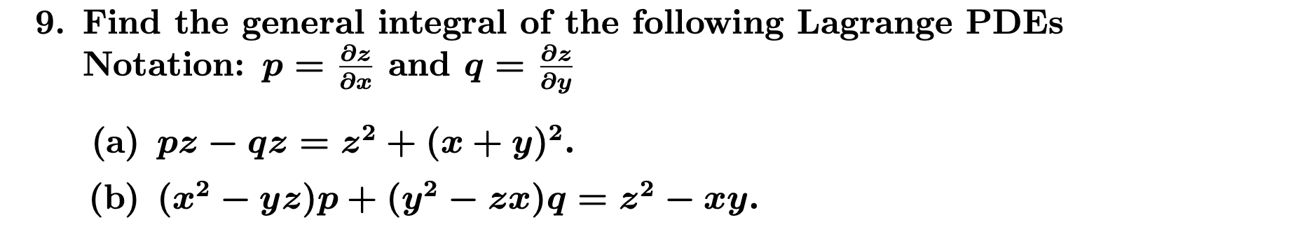 Solved Find the general integral of the following Lagrange | Chegg.com