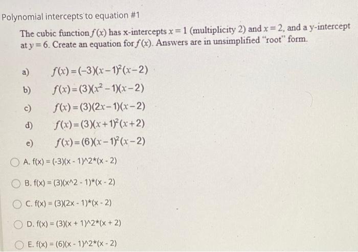 Solved Polynomial intercepts to equation #1 The cubic | Chegg.com