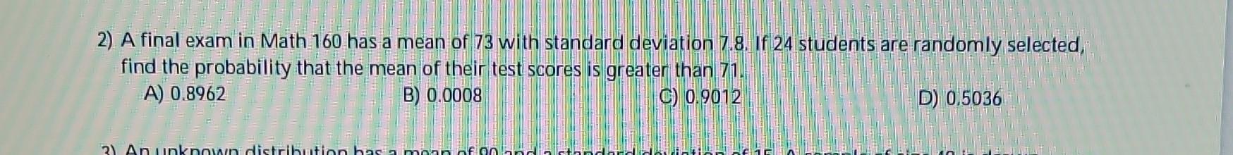 Solved 2) A final exam in Math 160 has a mean of 73 with | Chegg.com