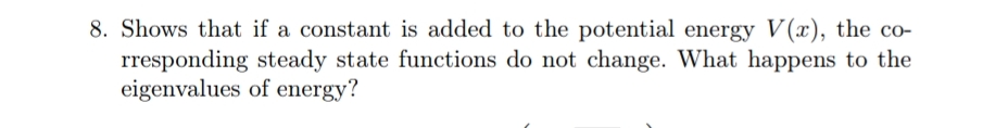 Solved Shows that if a constant is added to the potential | Chegg.com