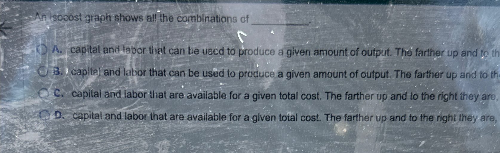 Solved An Isocost Graph Shows All The Combinations Of Q