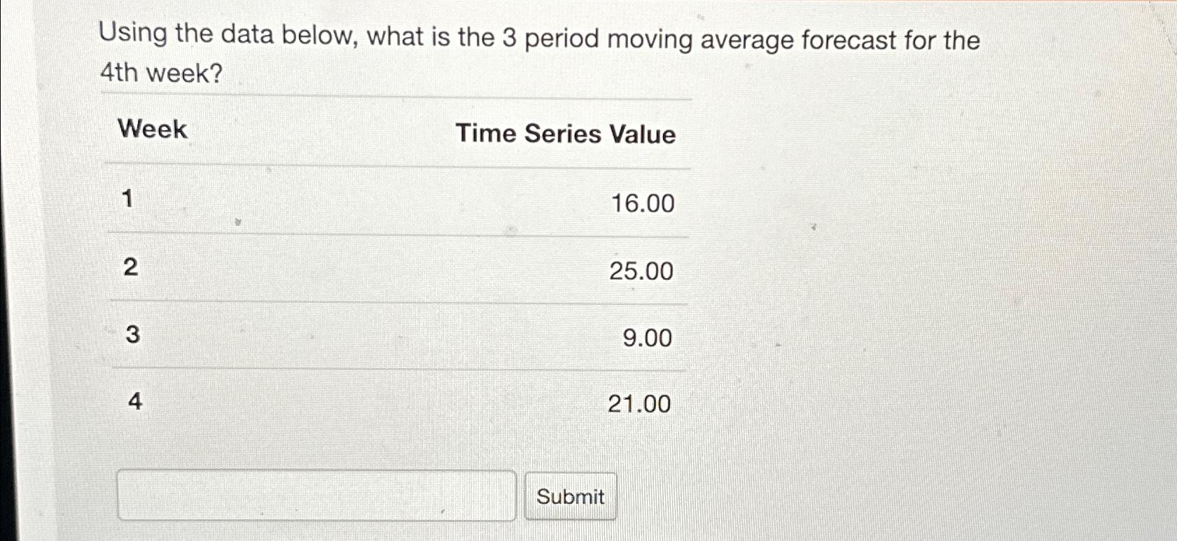 Solved Using the data below, what is the 3 ﻿period moving | Chegg.com