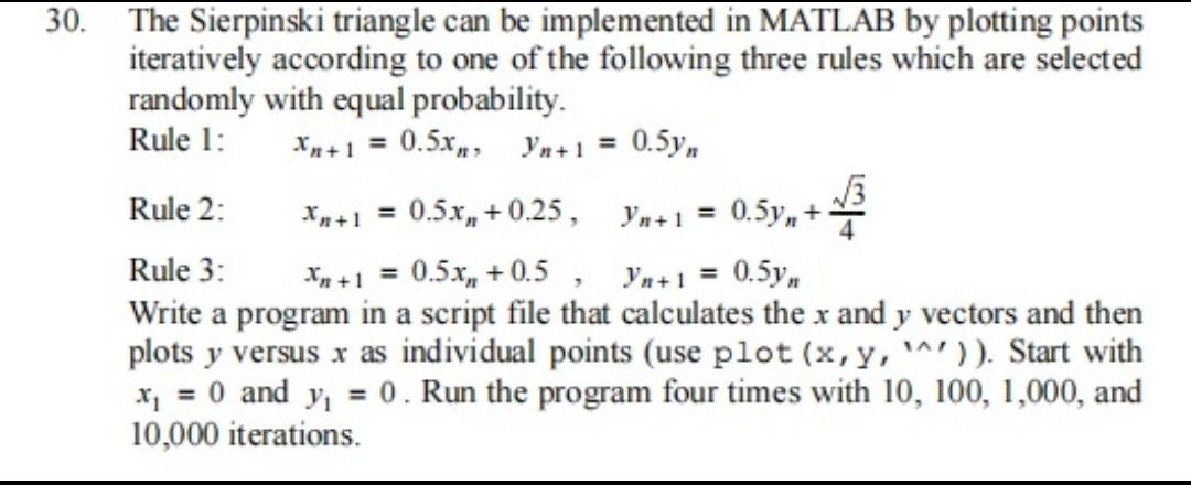 Solved 30. The Sierpinski triangle can be implemented in | Chegg.com