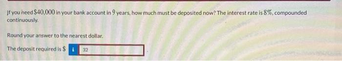 Solved If you need $40,000 in your bank account in 9 years, | Chegg.com