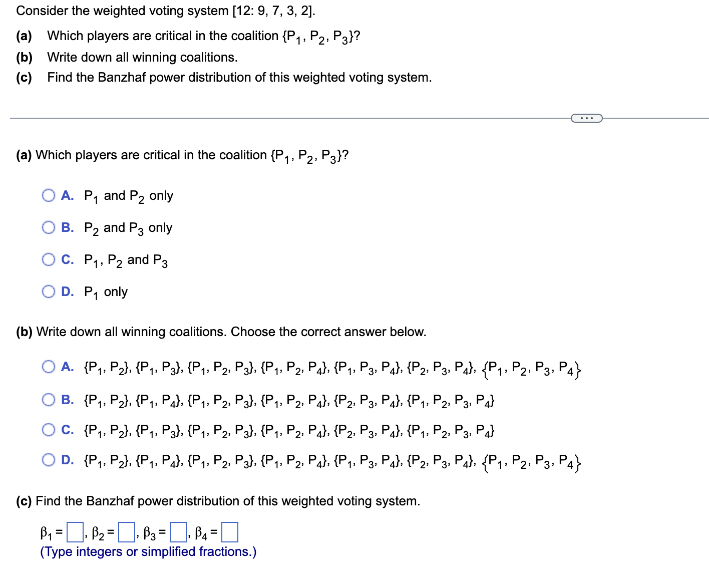 Solved Consider the weighted voting system 12:9,7,3,2.(a) | Chegg.com