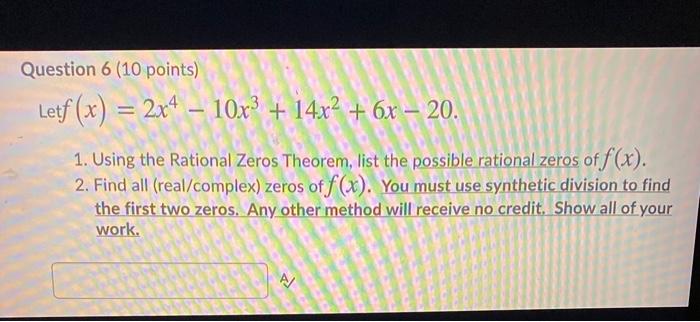 Solved Question 6 (10 points) Letf (x) = 2x4 – 10x3 + 14x2 + | Chegg.com Solved Question 6 (10 points) Letf (x) = 2x4 – 10x3 + 14x2 + | Chegg.com
