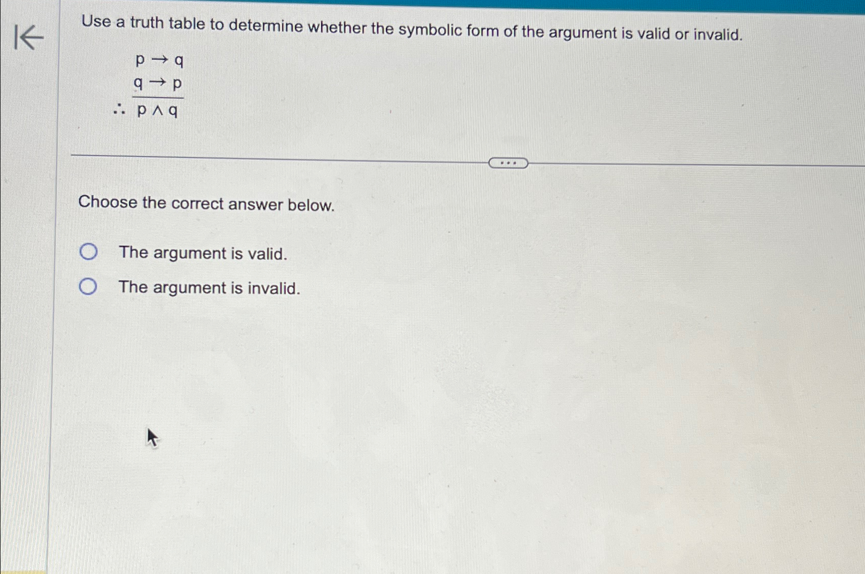 Solved Use a truth table to determine whether the symbolic | Chegg.com