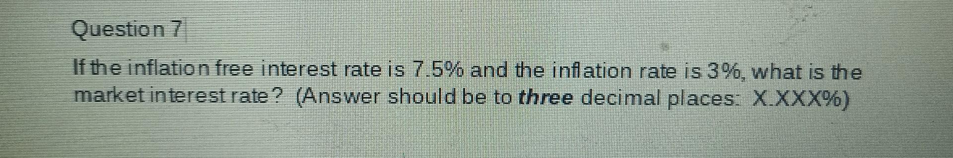 Solved If the inflation free interest rate is 7.5% and the | Chegg.com