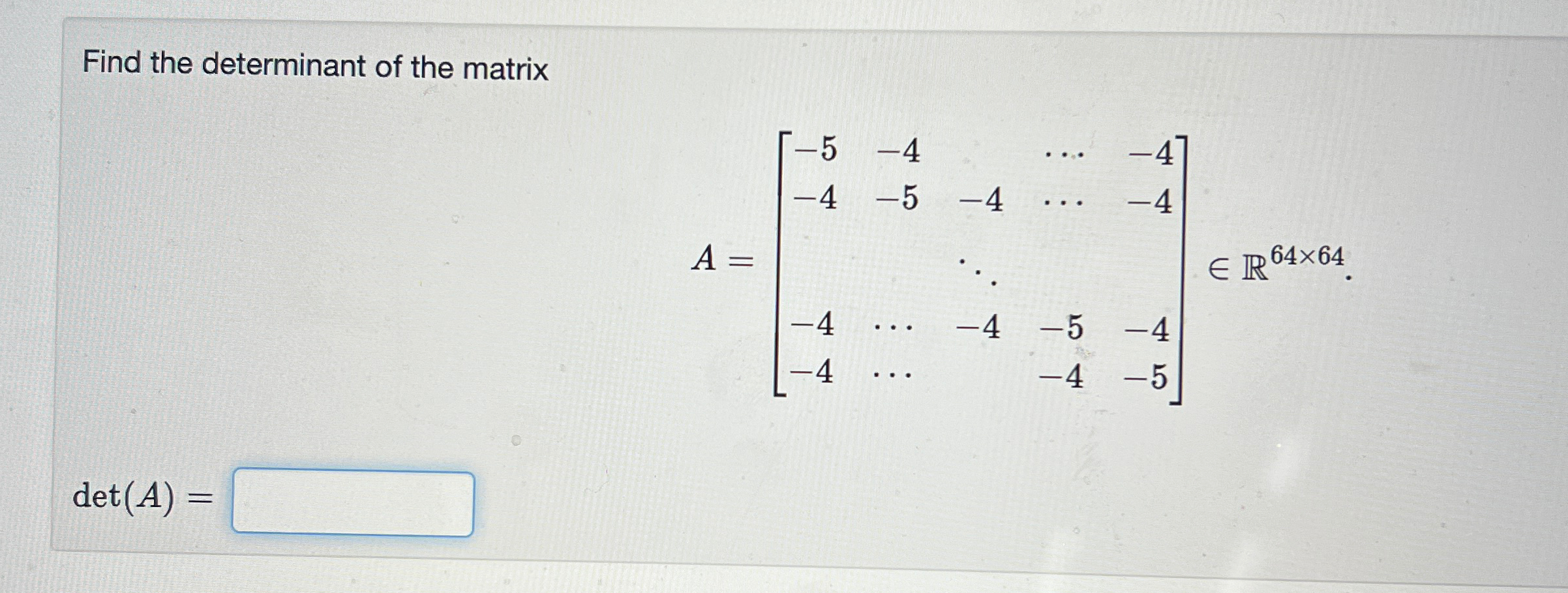 Solved Find the determinant of the | Chegg.com
