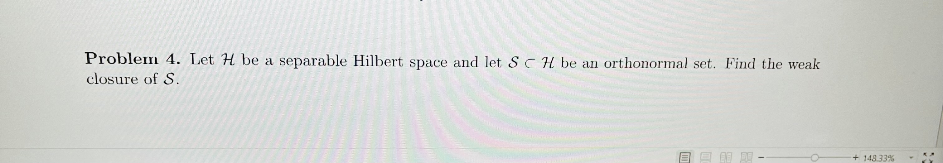 Solved Problem 4. ﻿Let H ﻿be a separable Hilbert space and | Chegg.com