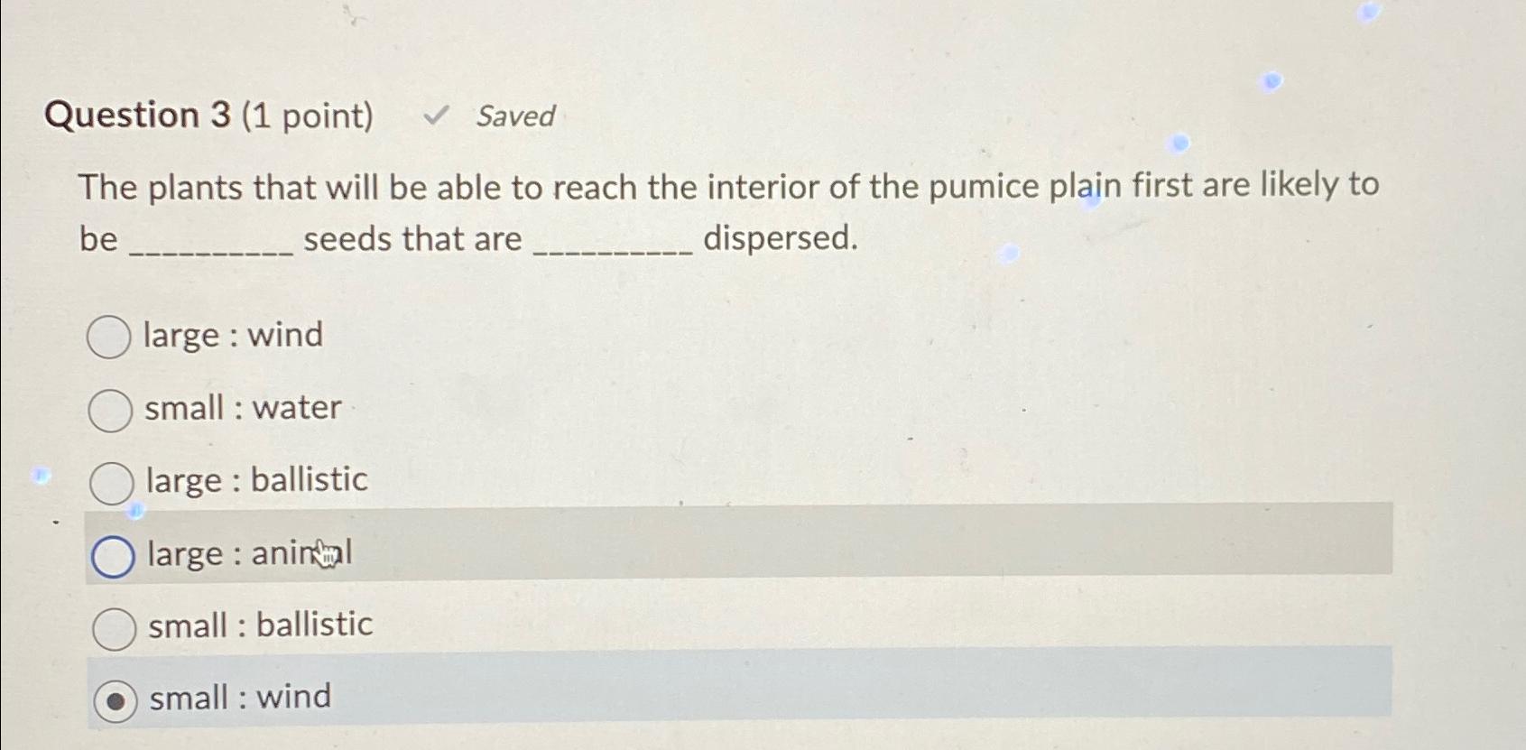 Solved Question 3 (1 ﻿point) ﻿SavedThe plants that will be | Chegg.com