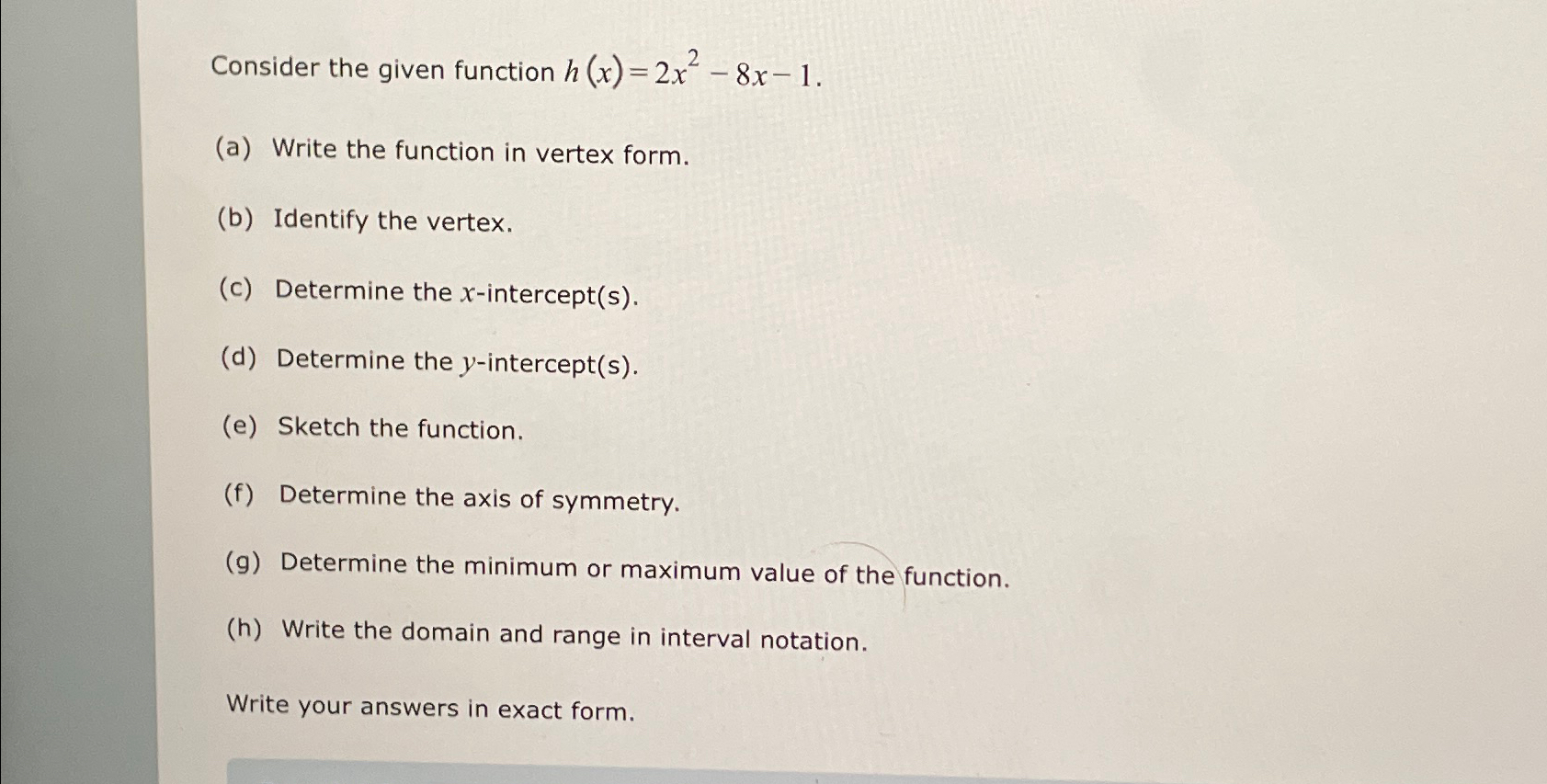Consider the given function h(x)=2x2-8x-1.(a) ﻿Write | Chegg.com