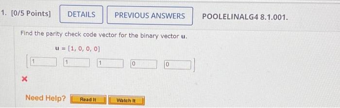Solved 1. [0/5 Points] X Find the parity check code vector | Chegg.com