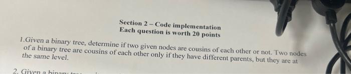 Solved 1. Given a binary tree, determine if two given nodes | Chegg.com