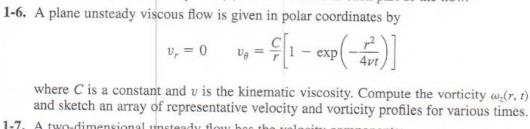 Solved 1-6. A plane unsteady viscous flow is given in polar | Chegg.com