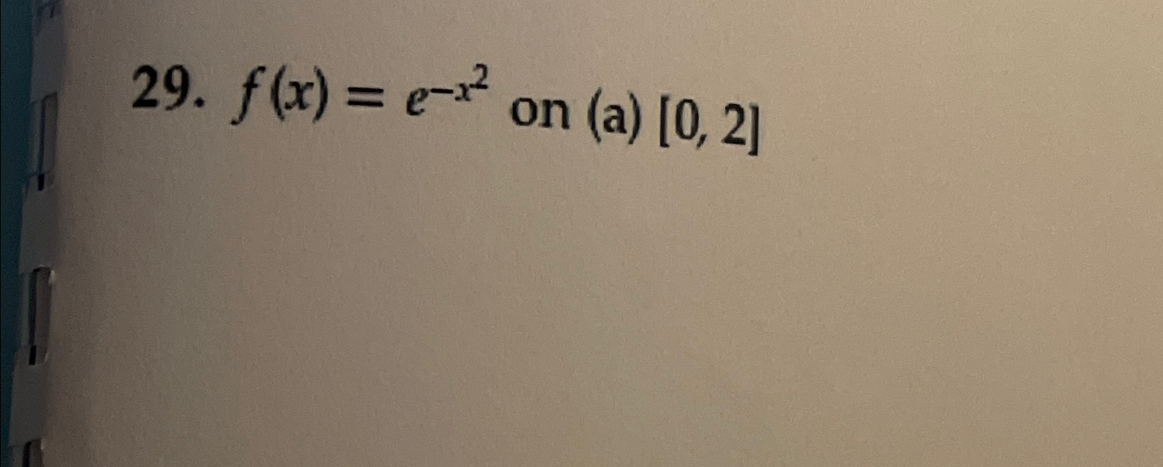 Solved f(x)=e-x2 ﻿on (a) 0,2 | Chegg.com