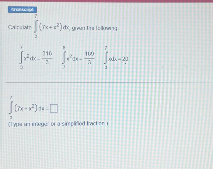 Solved Calculate ∫3(7x+x2)dx, given the following | Chegg.com