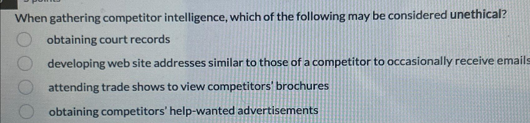 Solved When gathering competitor intelligence, which of the | Chegg.com
