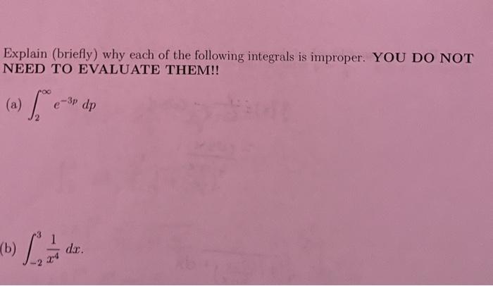 Solved Explain (briefly) why each of the following integrals | Chegg.com