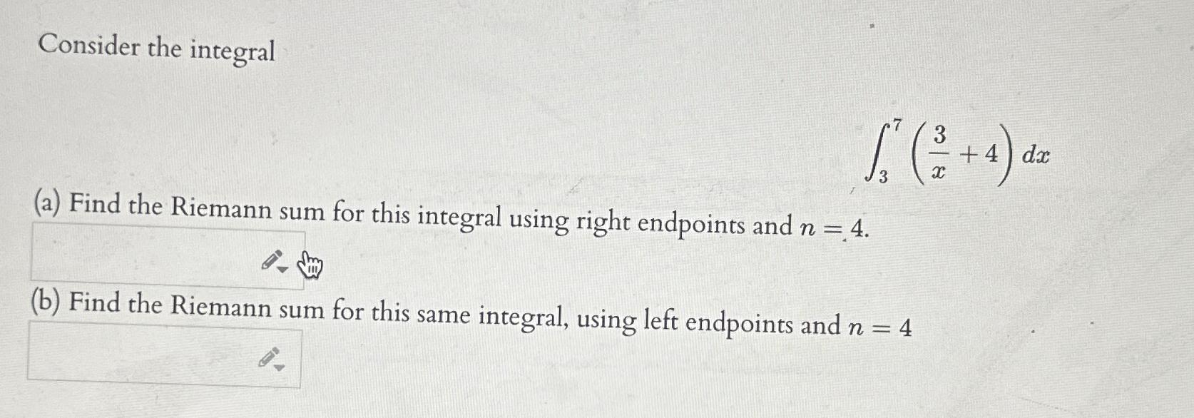 Solved Consider the integral∫37(3x+4)dx(a) ﻿Find the Riemann | Chegg.com