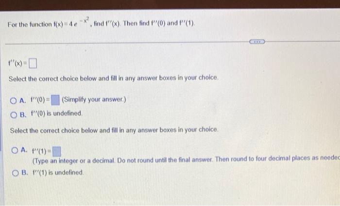 Solved For the function f(x)=4e−x2, find f′′(x). Then find | Chegg.com