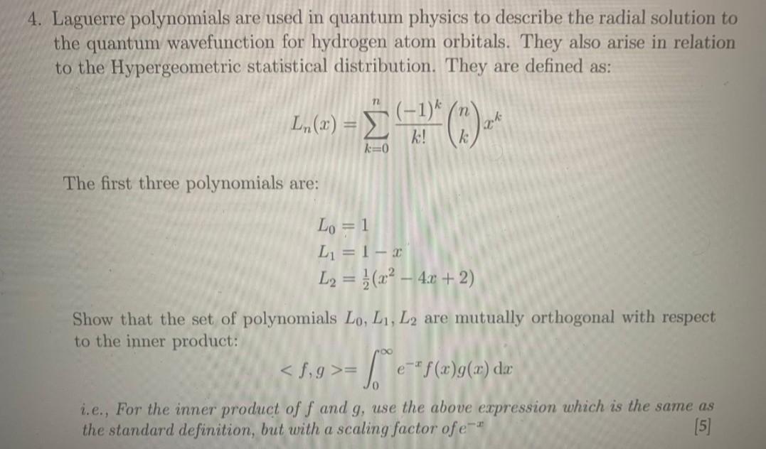 Solved 4. Laguerre polynomials are used in quantum physics | Chegg.com