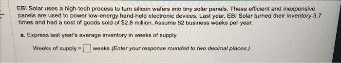 Solved EBI Solar uses a high-tech process to turn silicon | Chegg.com