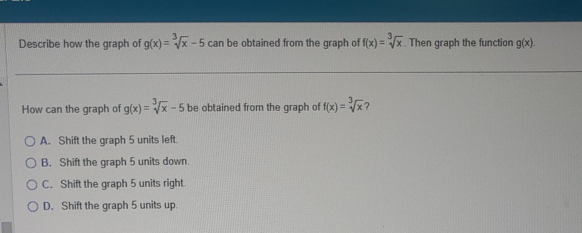 Solved Describe how the graph of g(x)=3x−5 can be obtained | Chegg.com