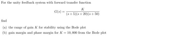 Solved For the unity feedback system with forward transfer | Chegg.com