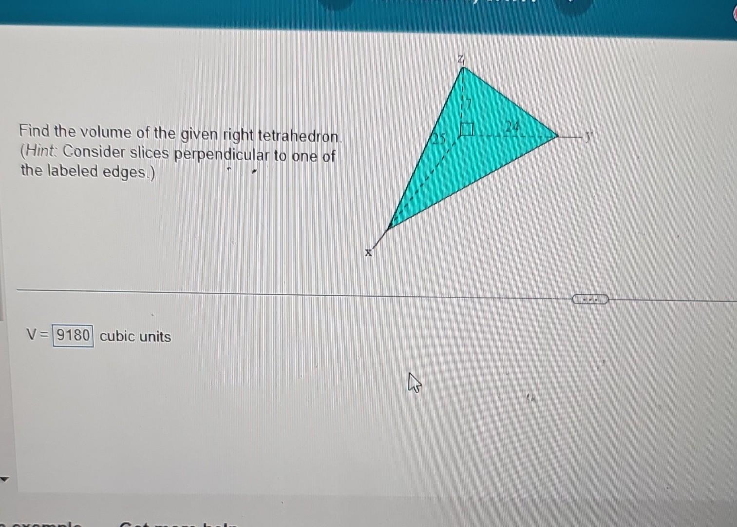 Solved Find the volume of the given right tetrahedron. | Chegg.com